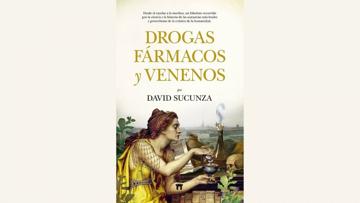 La magia de las plantas. 'Drogas, fármacos y venenos', de David Sucunza ...
