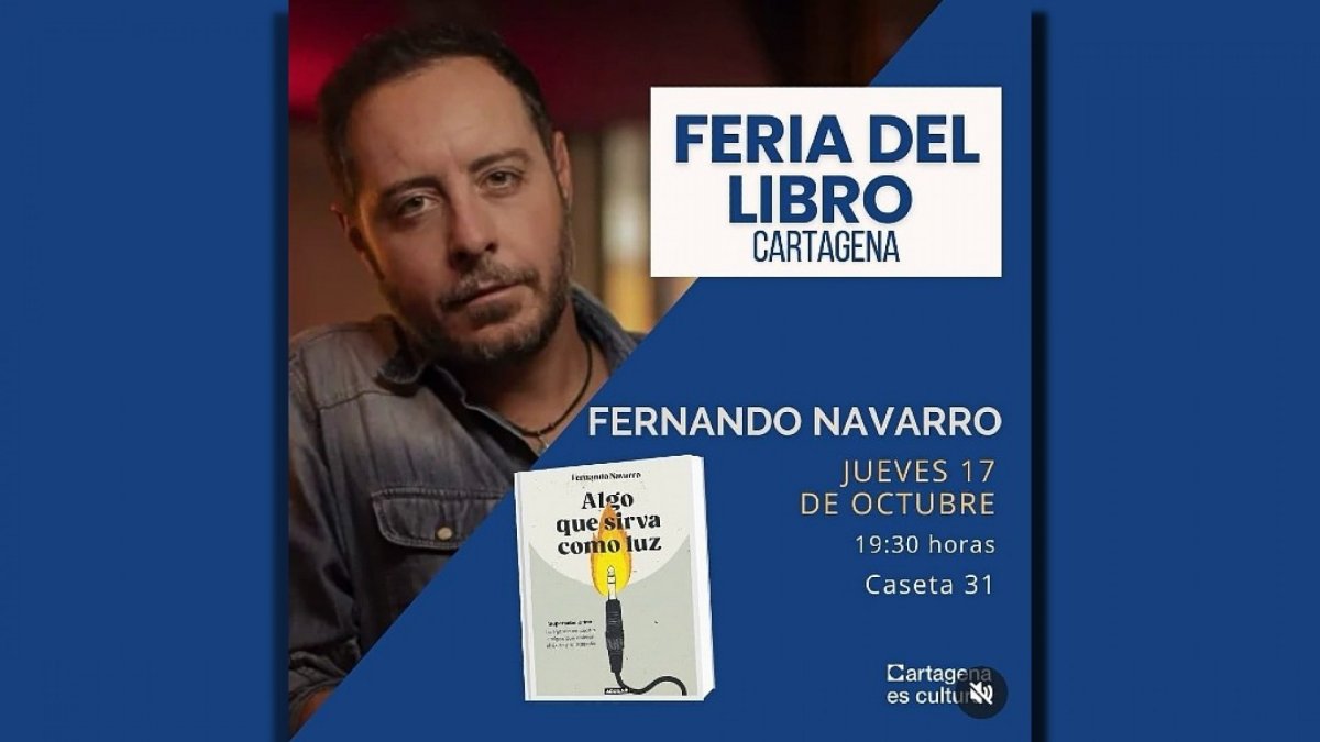 Fernando Navarro presenta 'Algo que sirva como luz' en la Feria del ...